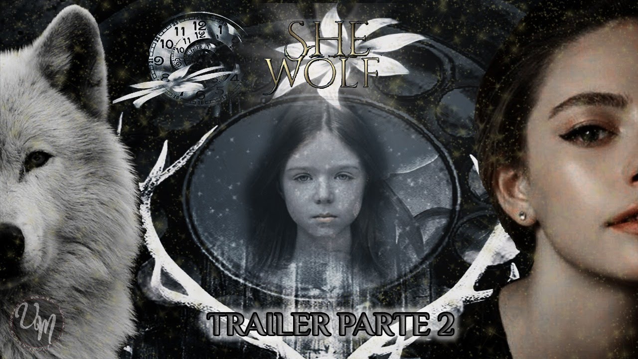 She Wolf Trailer (Part II) WATTPAD FANFIC - YouTube