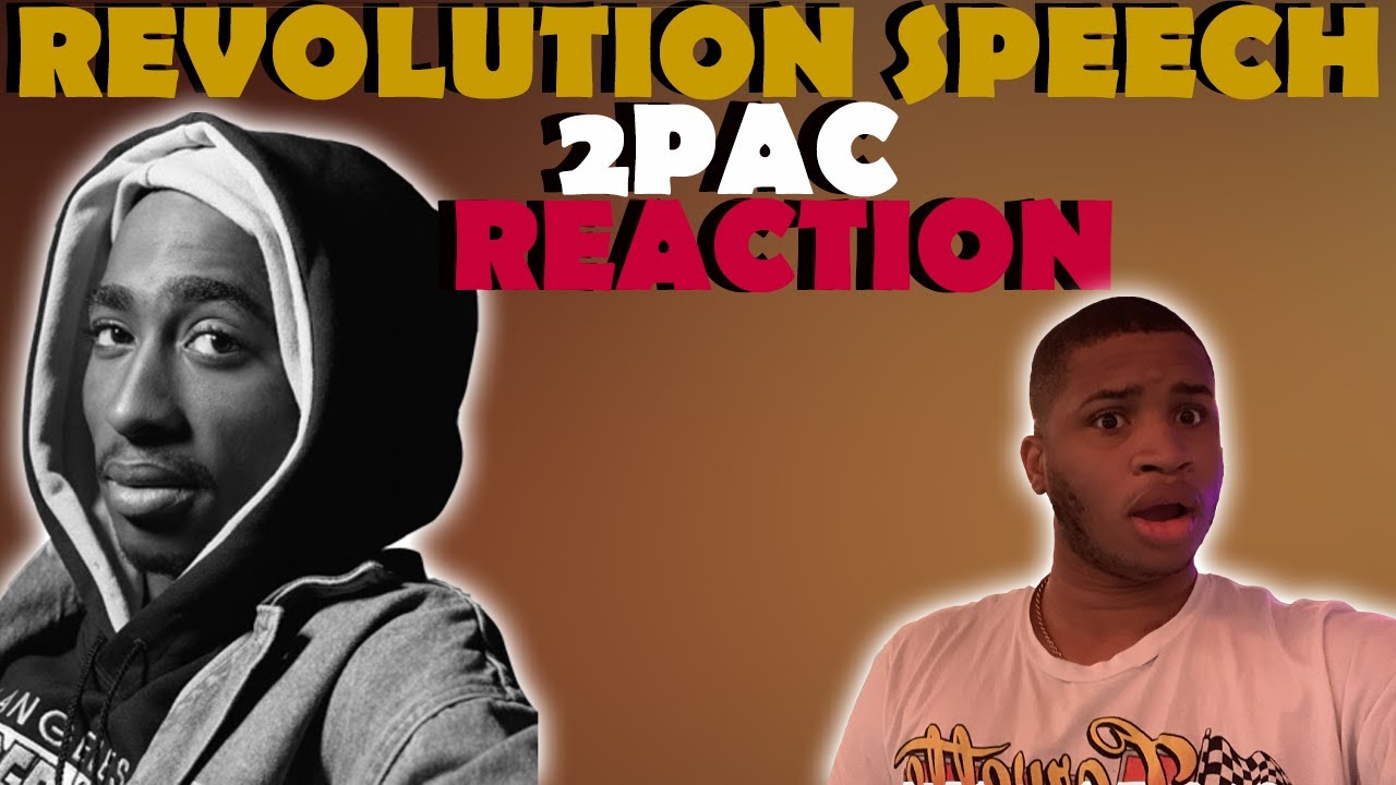2PAC REVOLUTIONARY SPEECH REACTION | HISTORY REPEATS ITSELF - YouTube