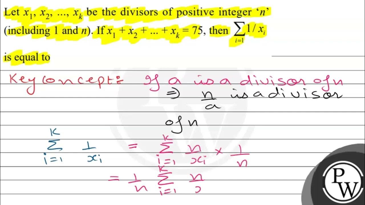 Let \( x_{1}, x_{2}, \ldots, x_{k} \) be the divisors of positive integer \( n \) (including 1 ...
