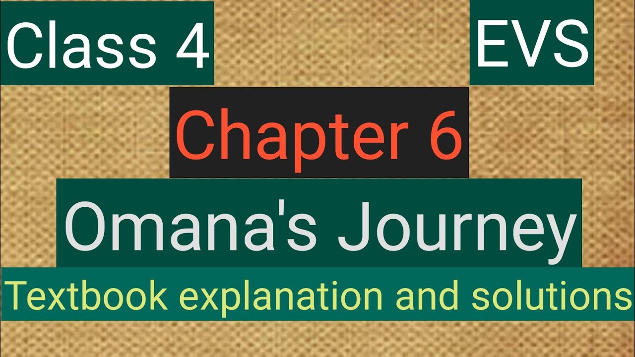 studytime Class 4 EVS Chapter 6 Omana s Journey Text Book Solution And Explanation YouTube studytime-class-4-evs-chapter-6-omana-s-journey-text-book-solution-and-explanation-youtube