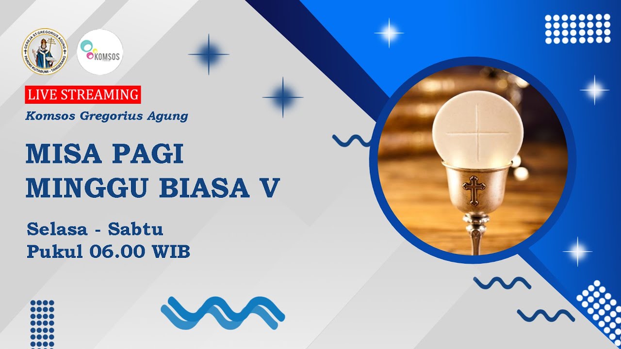 MISA PAGI - HARI BIASA, MINGGU BIASA V | GEREJA SANTO GREGORIUS AGUNG ...