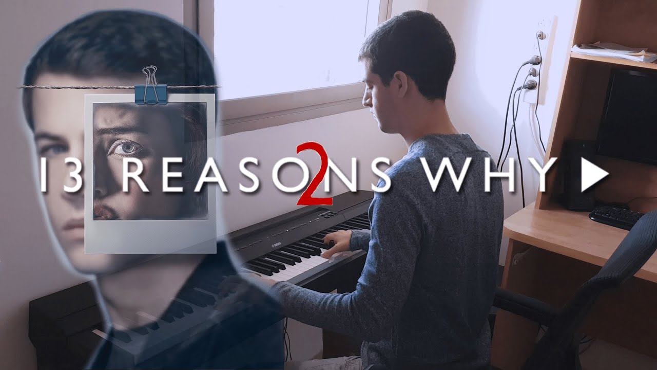 Promise Not To Fall - Human Touch - 13 Reasons Why Season 2 (Piano ...