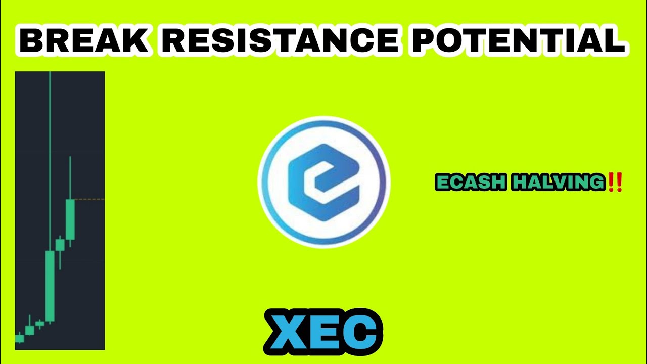 XEC COIN BREAK RESISTANCE POTENTIAL UPDATE IN 2024‼️ ECASH HALVING ...