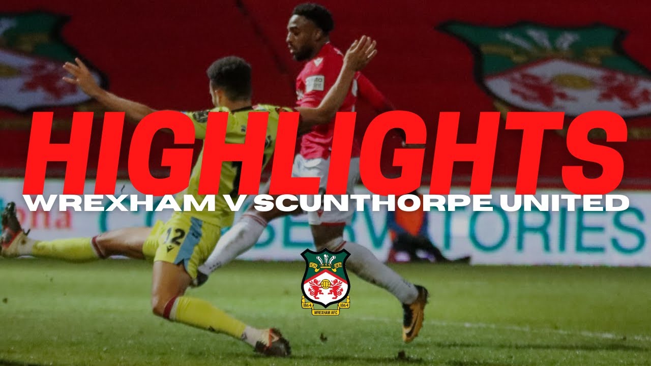 HIGHLIGHTS | Wrexham v Scunthorpe United - YouTube