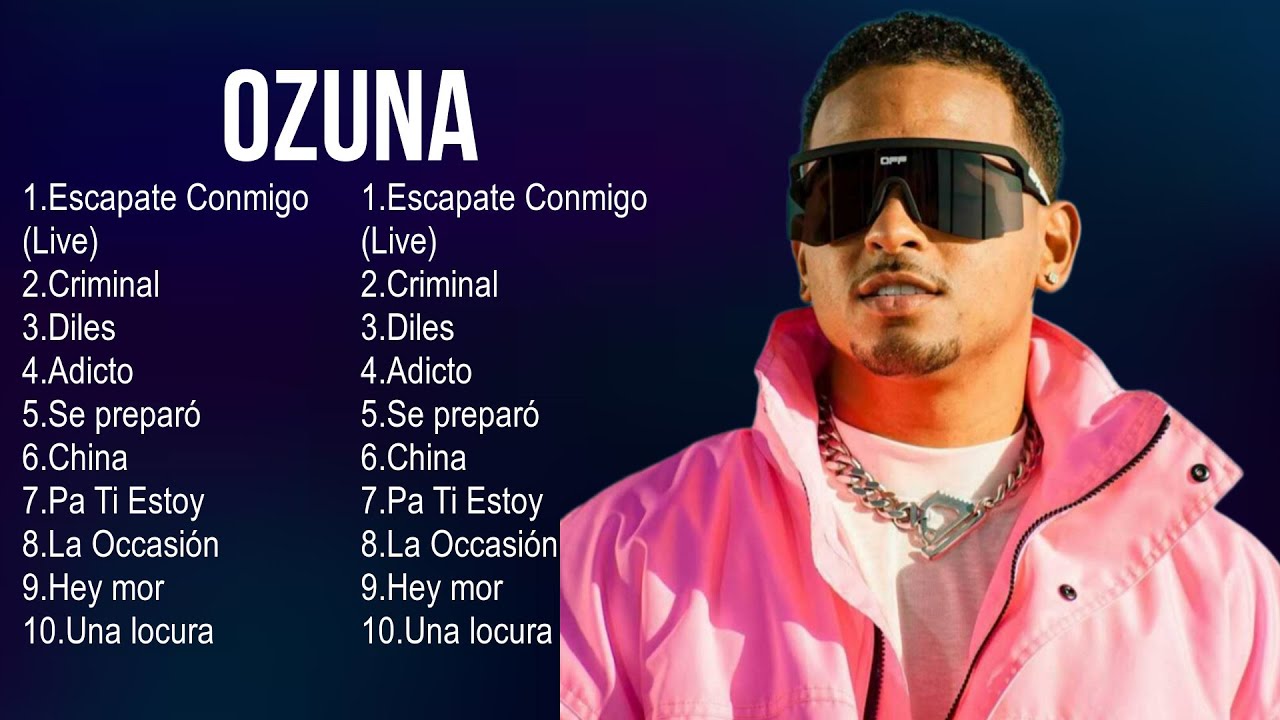 Ozuna Best Latin Songs Playlist Ever ~ Ozuna Greatest Hits Of Full ...