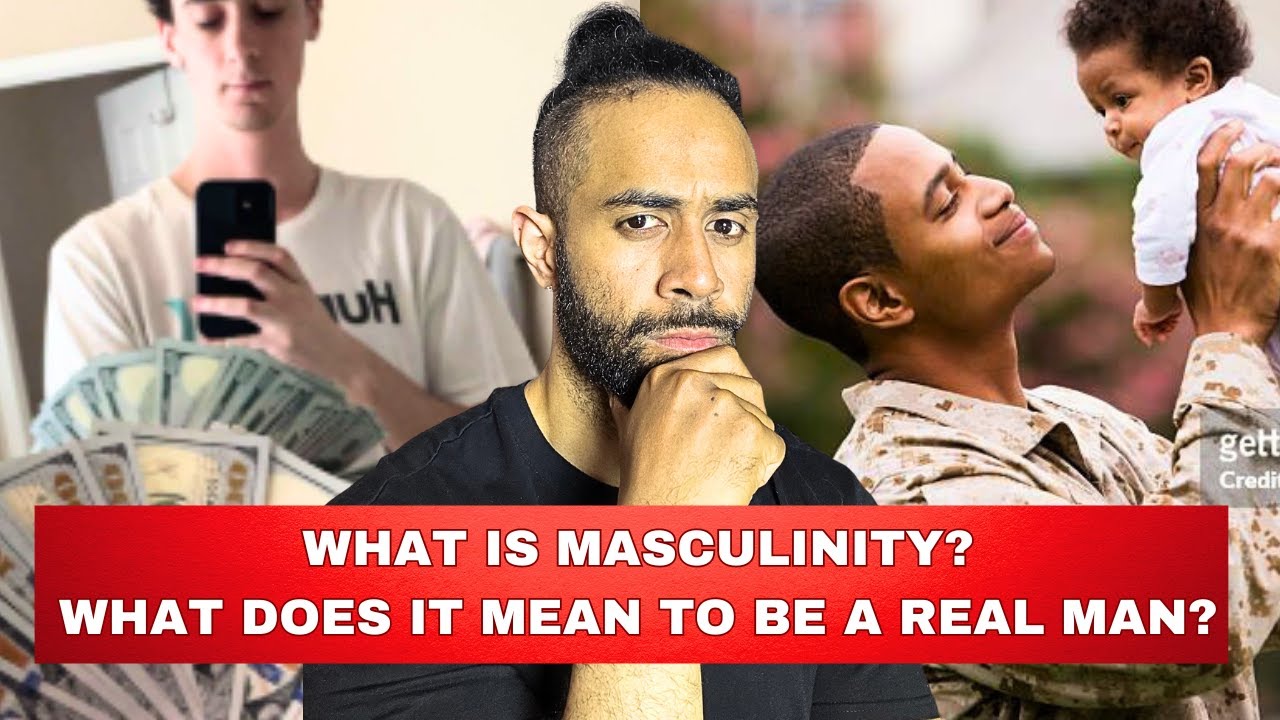WHAT IS MASCULINITY? I What Does It Mean To Be A Real Man? - YouTube