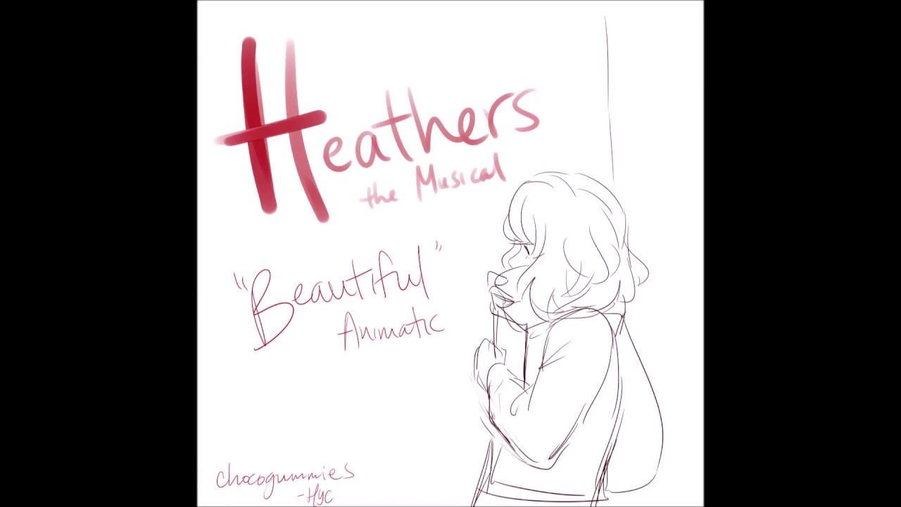 Beautiful - Heathers Animatic - YouTube