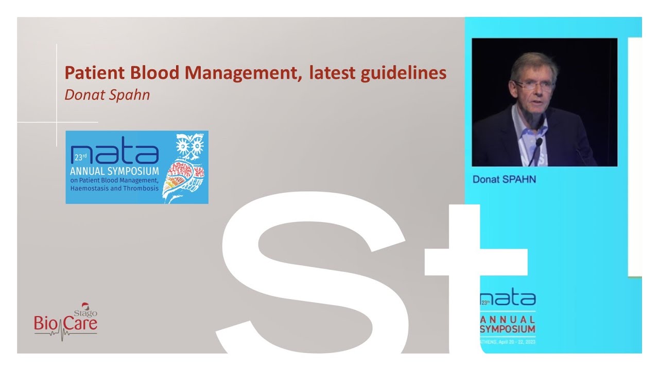 NATA Symposium 2023 - Donat Spahn:Patient Blood Management, latest ...