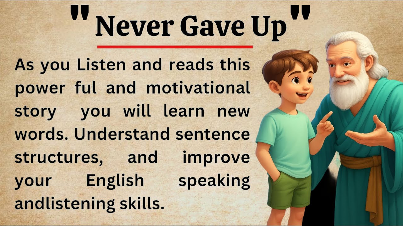 Improve your English Never gave up Reading and Listening Practice ...