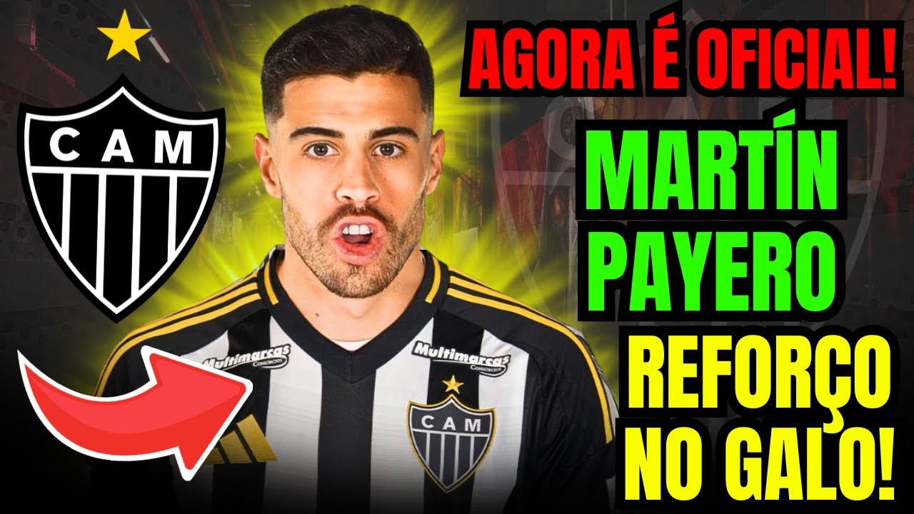 AGORA É OFICIAL! MARTÍN PAYERO É DO GALO!? ESTÁ MUITO PRÓXIMO DE ...