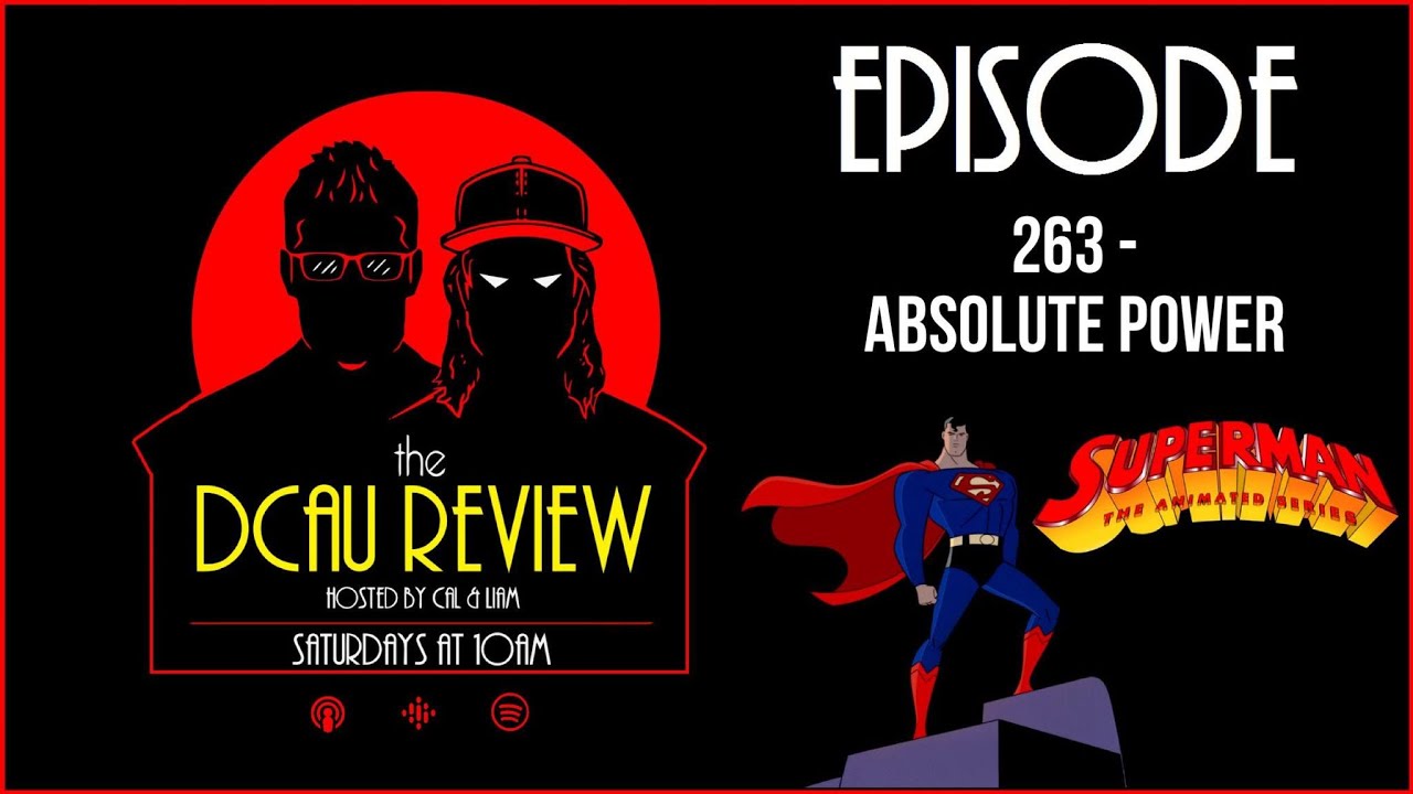 The DCAU Review | 263. Superman: The Animated Series - Absolute Power ...