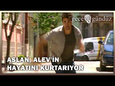 Aslan, Alev'in Hayatını Kurtarıyor! - Gece Gündüz 4.Bölüm