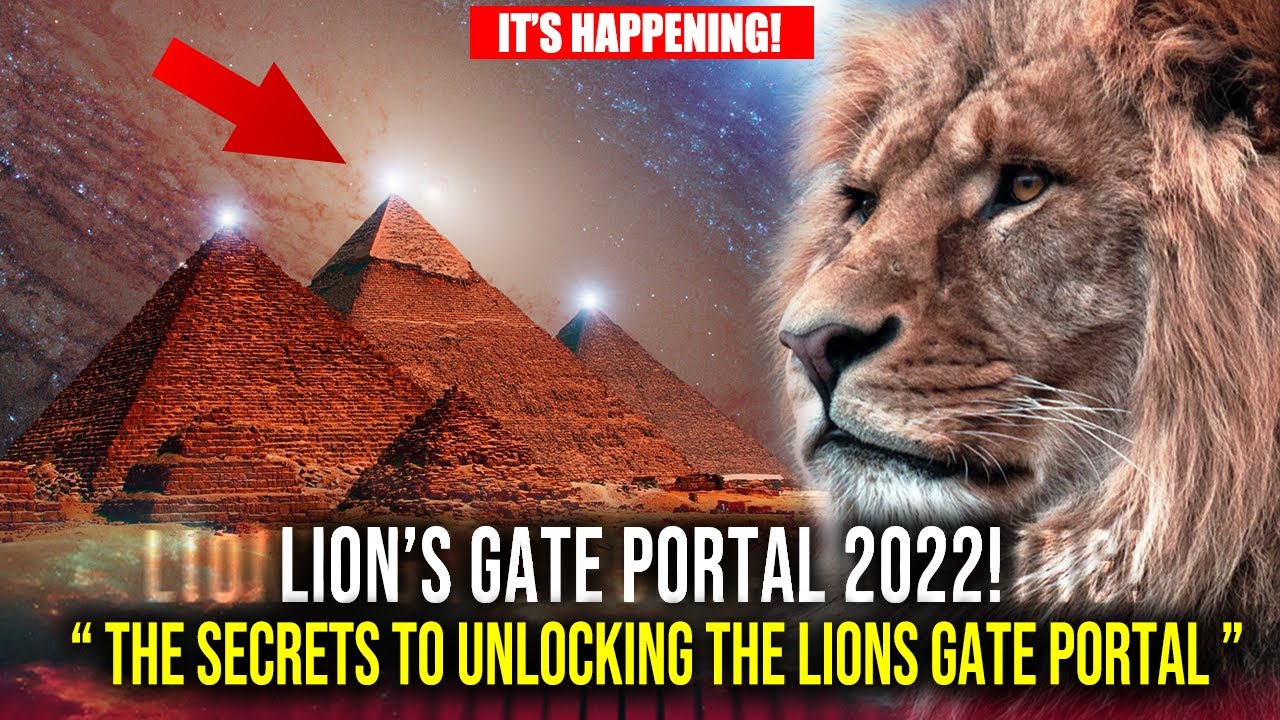 Lions Gate Portal 2022 - The Secrets To Unlocking The Lions Gate Portal ...