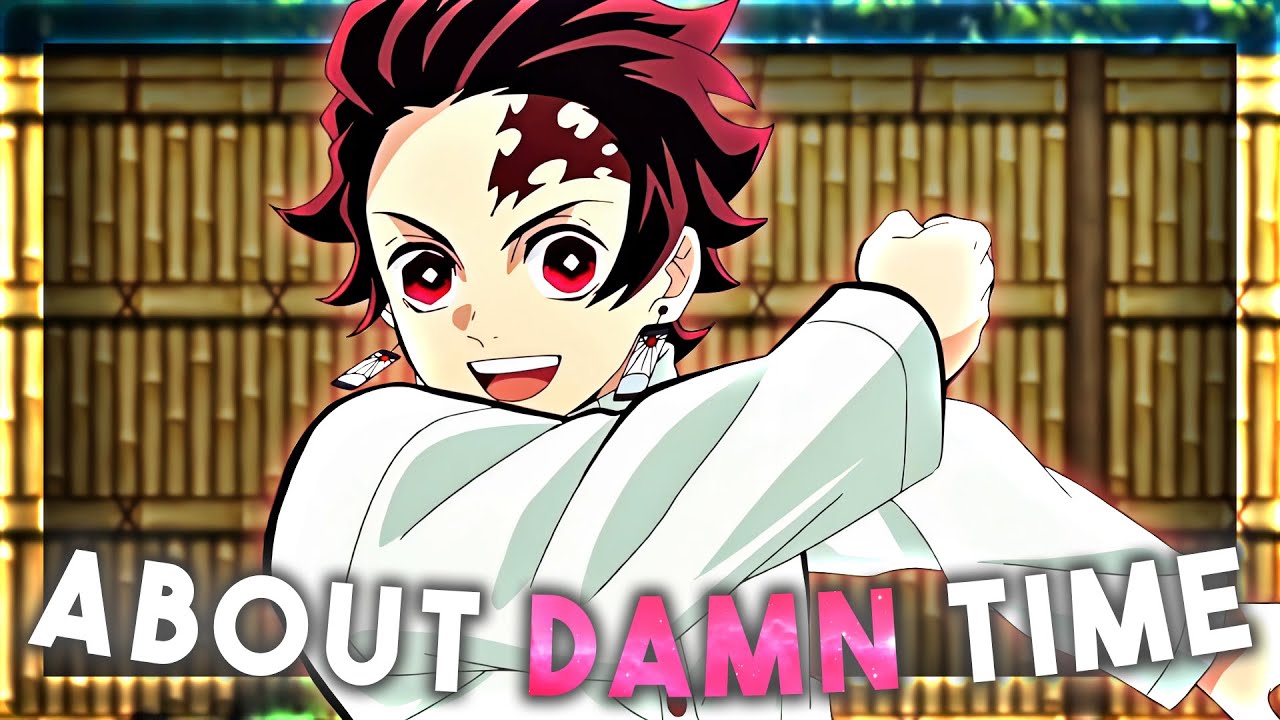 ABOUT DAMN TIME : TANJIRO [ Demon Slayer 4K AMV/Edit ] - YouTube