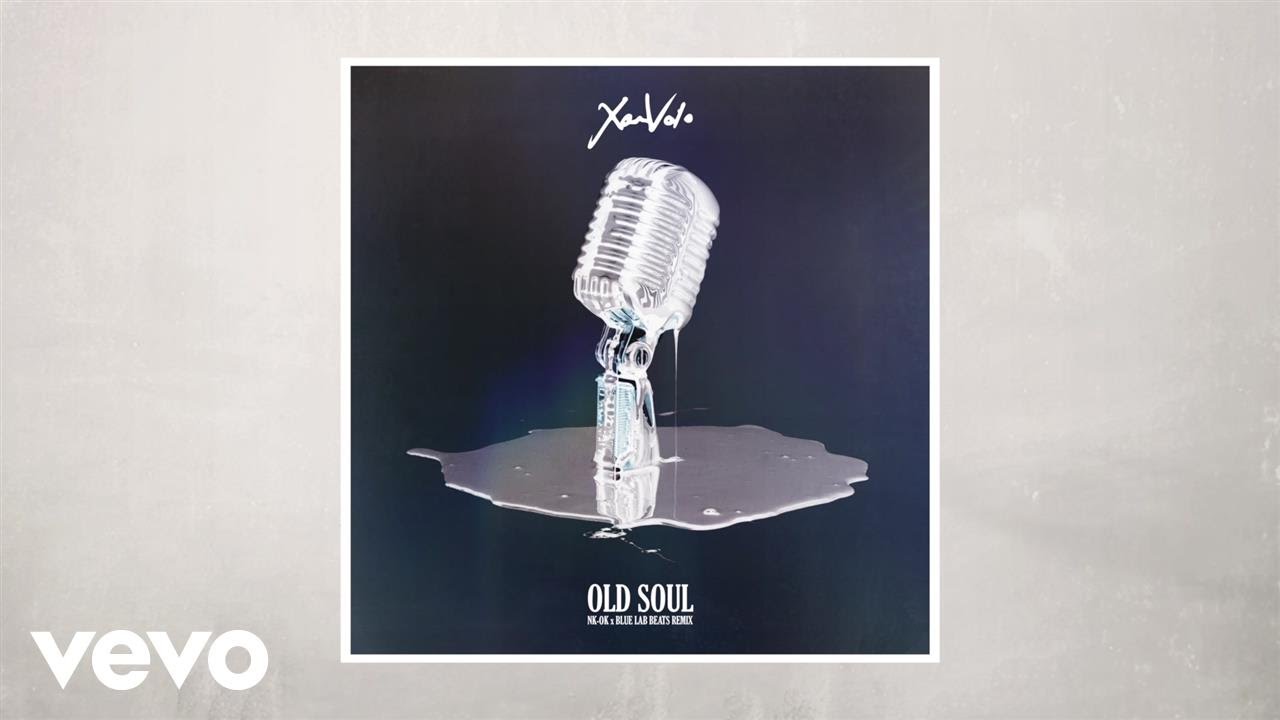 XamVolo - Old Soul (NK-OK x Blue Lab Beats Main Remix) Official Audio ...