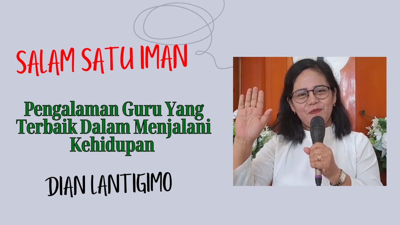 Salam Satu Iman - Pengalaman Guru Yang Terbaik Dalam Menjalani ...
