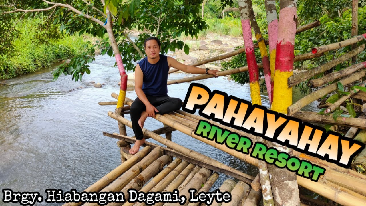 PAHAYAHAY RIVER RESORT OF DAGAMI, LEYTE | #WowLeyte | #LeyteTourism | # ...