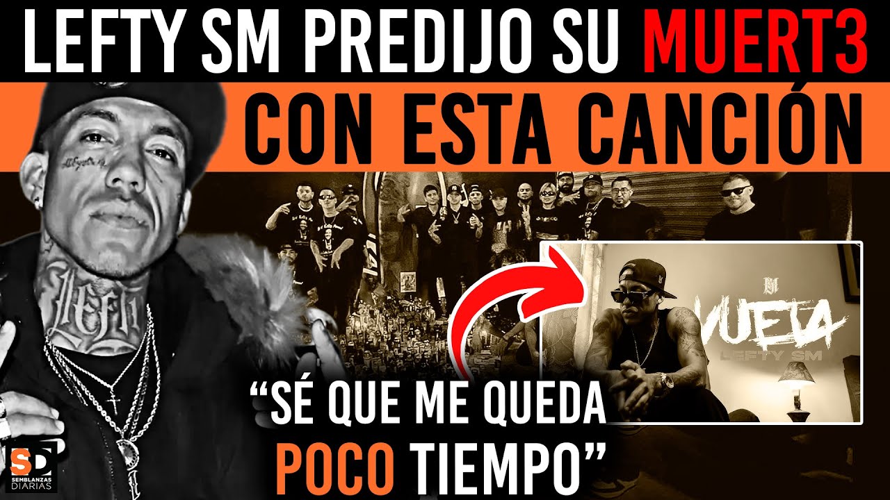 LEFTY SM PREDIJO SU MUERTE EN ESTA CANCIÓN "TODO ESTABA PREMEDITADO Y ...