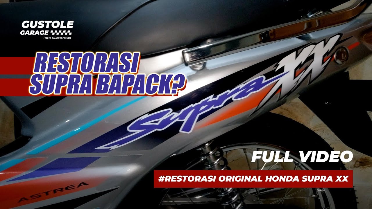 FULL VIDEO RESTORASI ORIGINAL HONDA SUPRA DOUBLE X #RESTORASI - YouTube