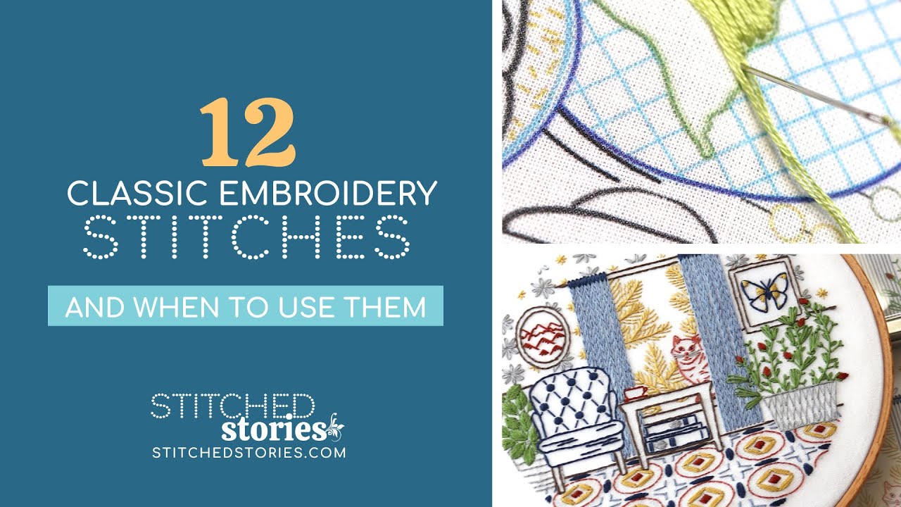 12 Classic Hand Embroidery Stitches --and when to use them! - YouTube