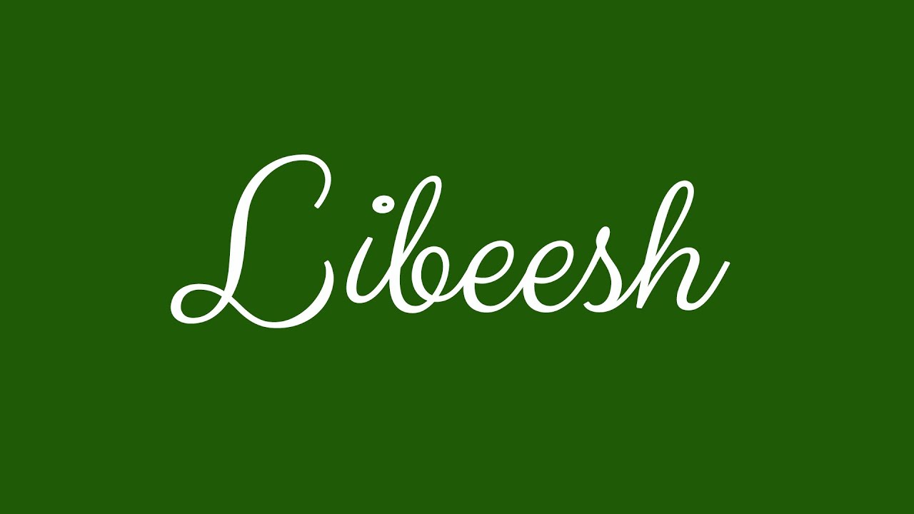 Learn how to Sign the Name Libeesh Stylishly in Cursive Writing - YouTube