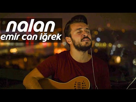 Serkan Can - Nalan (Emir Can İğrek Cover)