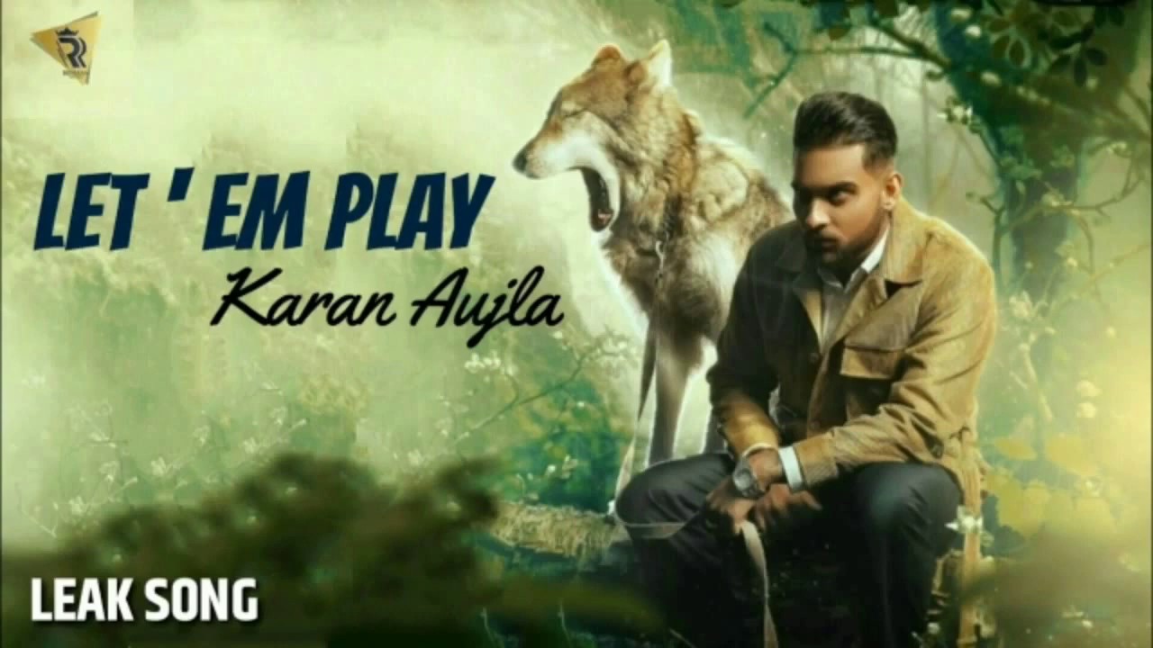 Let em Play - Karan Aujla | Proof | Sukh Sanghera | New Punjabi Song ...
