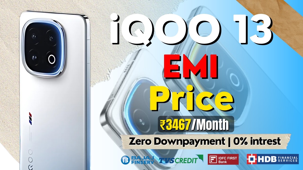 iQOO 13 EMI & Bank Offers | iQOO 13 EMI Downpayment | iQOO 13 Zero Downpayment 0% Intrest - YouTube