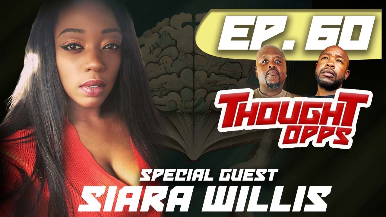 Thought OPPS Ep.60 Part 4 Siara Willis Interview - YouTube