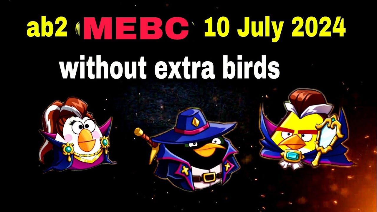 Angry Birds 2 Mighty Eagle Bootcamp Mebc 10 July 2024 Without Extra
