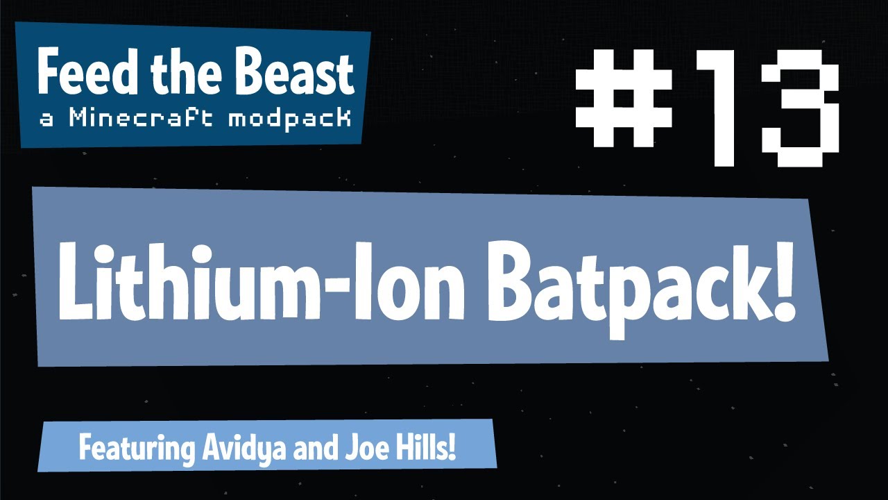 FTB #13 - Lithium Ion Batpack tutorial with AvidyaZen - Feed the Beast Minecraft Modpack - YouTube