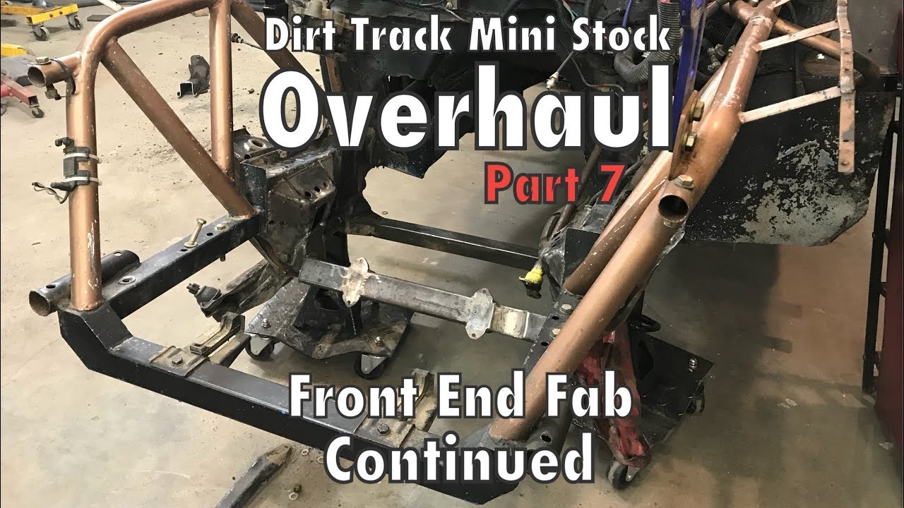 PT.7 - Mini Stock Front End Fab cont. - YouTube