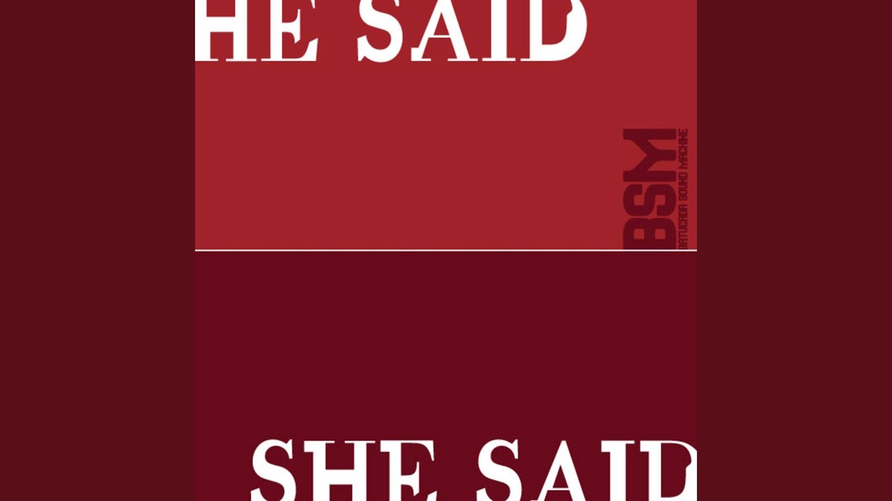 He Said She Said (Alternative Version) - YouTube