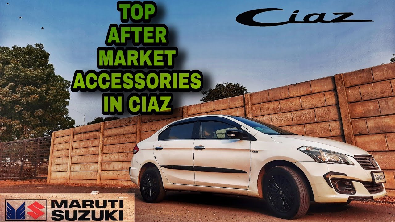 TOP 5 AFTERMARKET ACCESSORIES IN MY CAR - MARUTI CIAZ | 1st VLOG OF THE ...