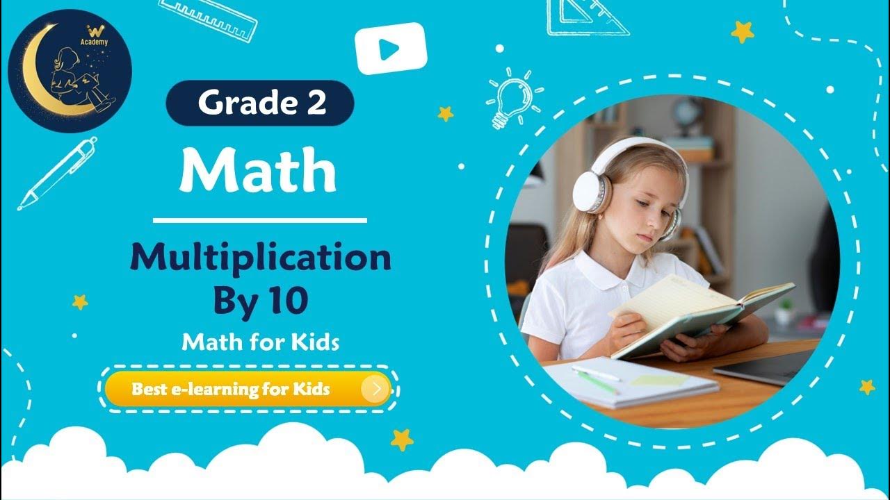 Multiplication By 10 - Math for Kids Grade 2 - Part 1 - YouTube
