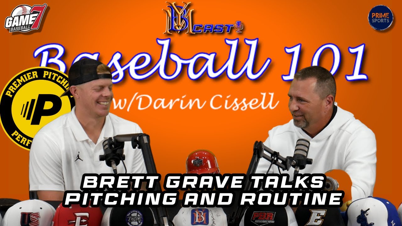 Baseball 101 | Brett Grave's talks Pitching, Mechanics, and Routine ...