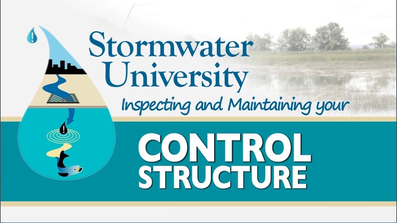 Stormwater University: Inspecting and Maintaining Your Control ...