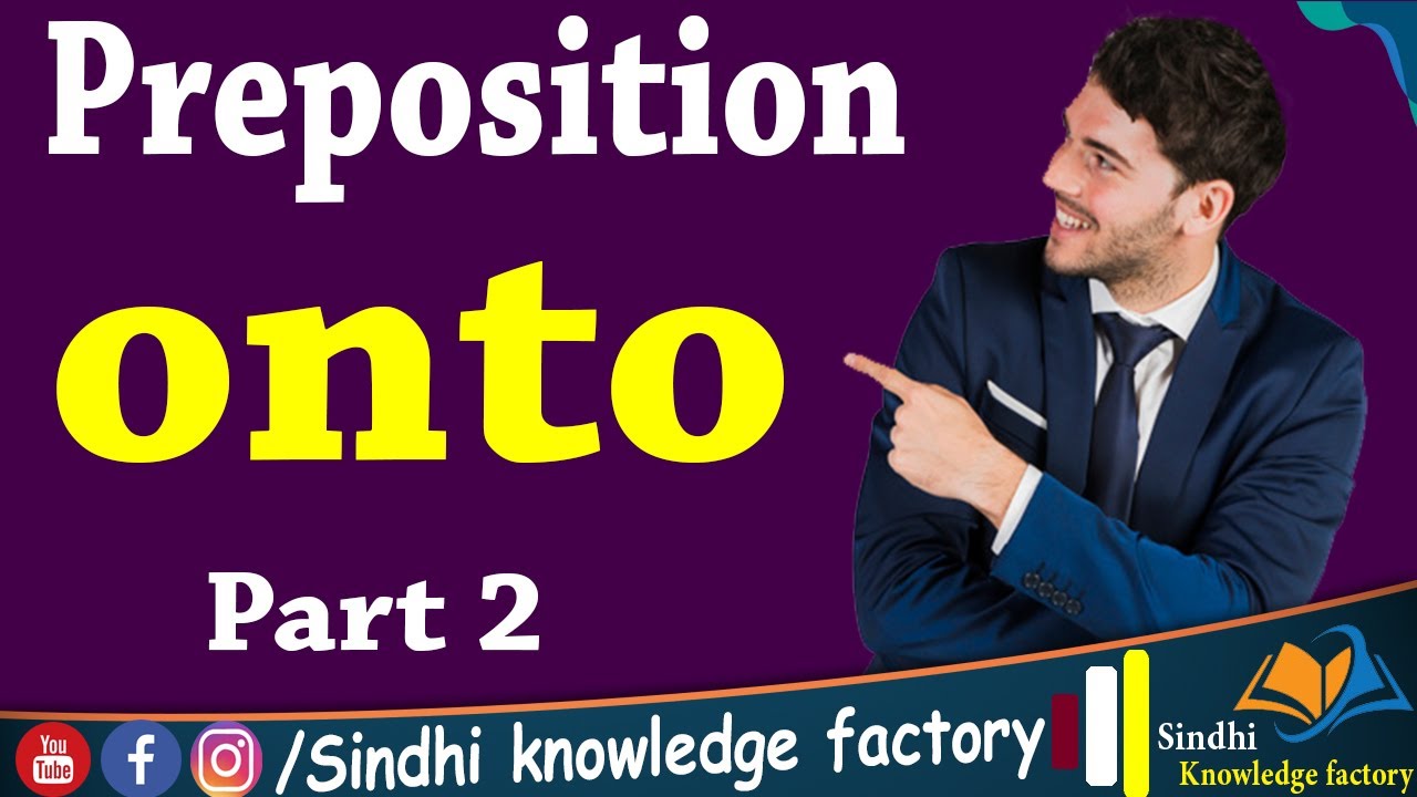 Use of “Onto” in preposition with examples In Sindhi language ...