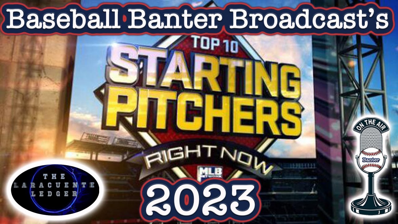 Top Ten Starting Pitchers Right Now 2023 - YouTube