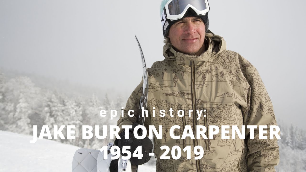 Epic history: Jake Burton Carpenter 1954-2019 - YouTube