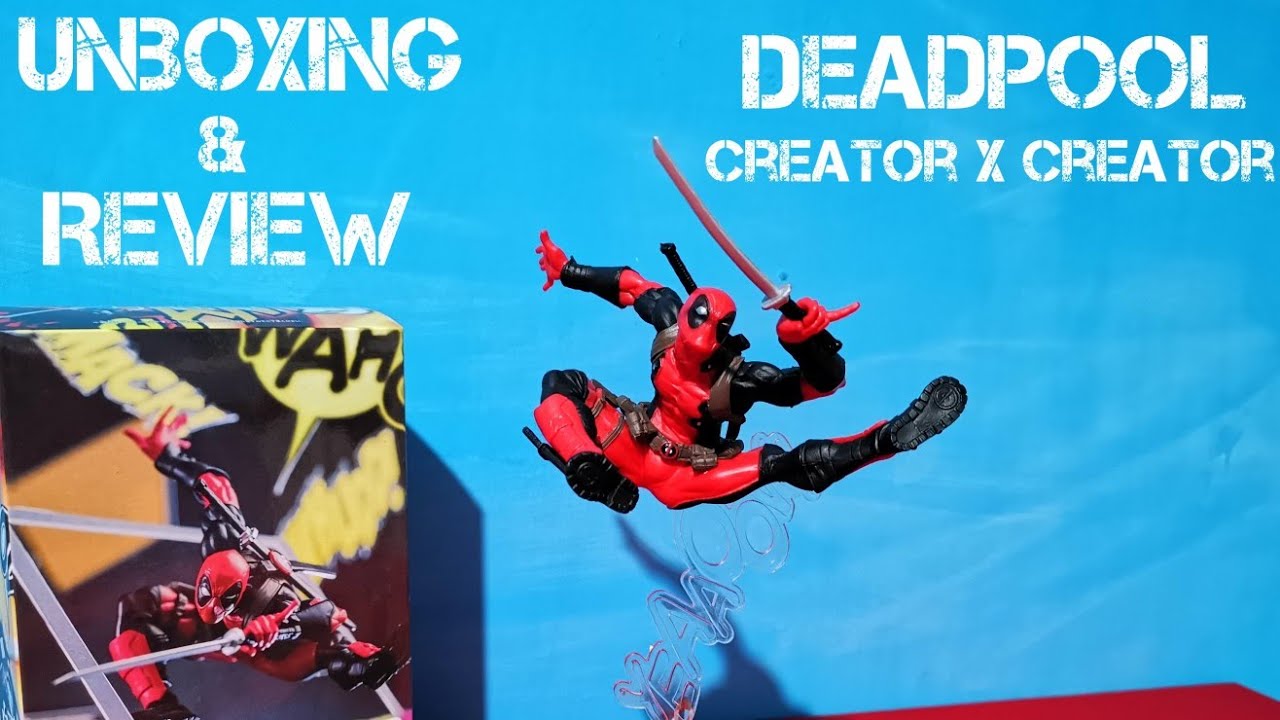 DEADPOOL Creator X Creator Unboxing & Review | Coleccionismo economico ...