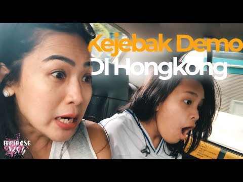 Kejebak Demo DI Hongkong - Feni Rose Vlog