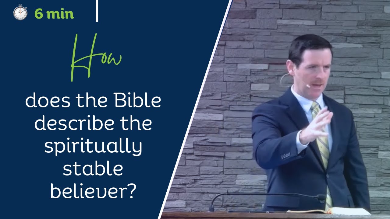 How does the Bible describe the spiritually stable believer?| Paul ...