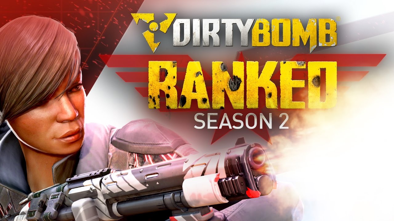 Dirty Bomb: Ranked Season 2 - YouTube