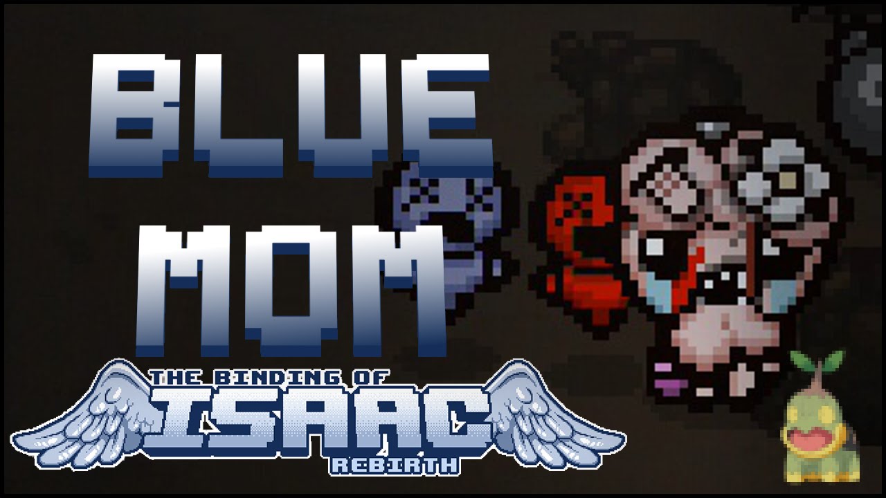 Blue Mom - The Binding of Isaac: Rebirth - Ep. 3 - YouTube