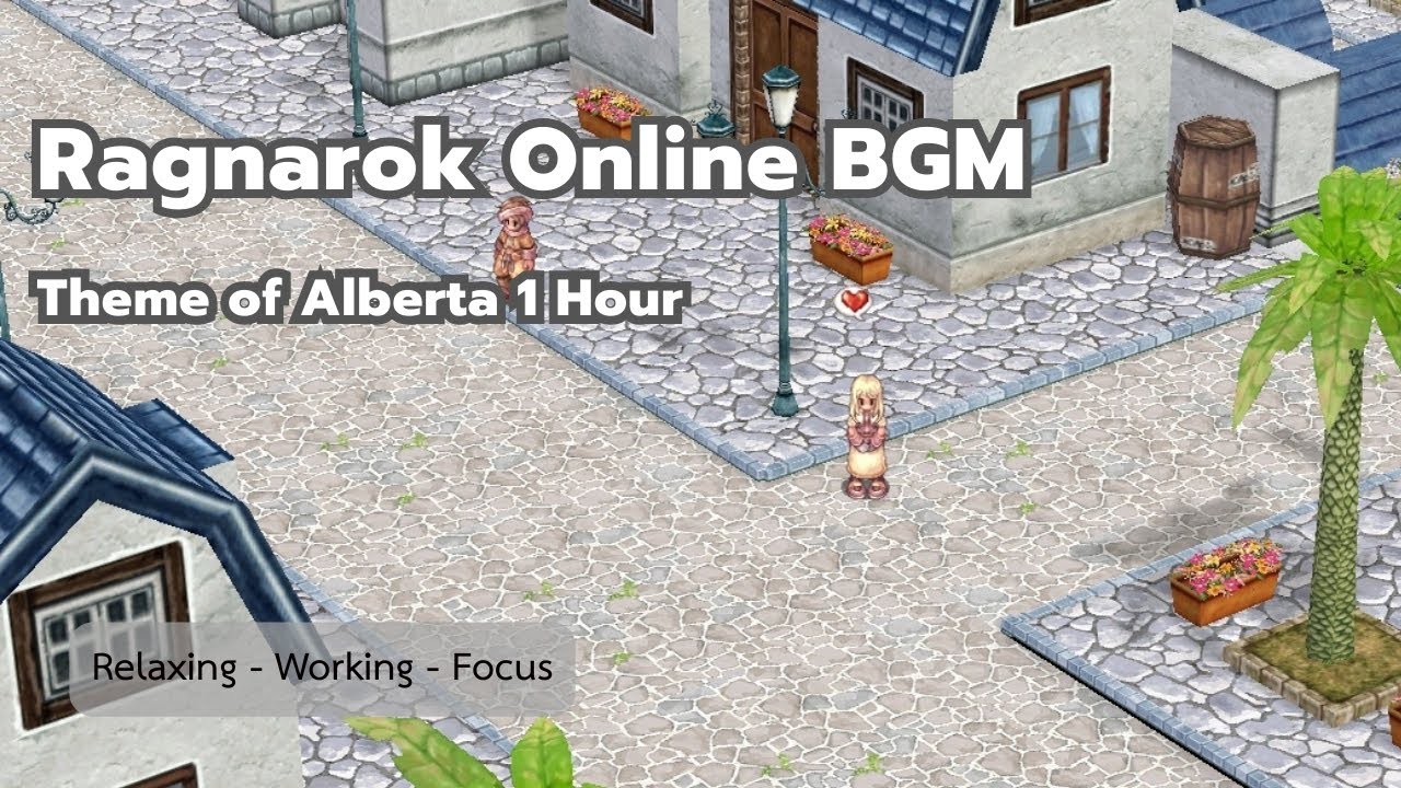 Ragnarok Online BGM | Theme of Alberta - 1 Hour Relaxing - YouTube