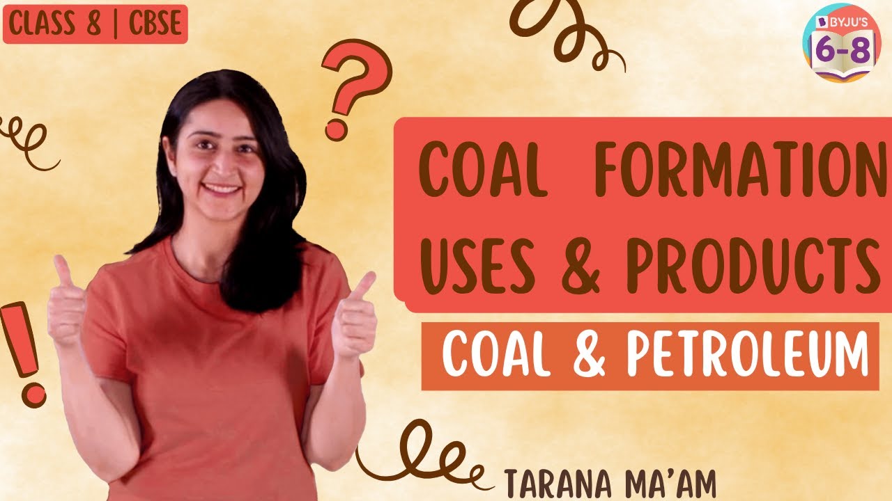 Coal | Formation, Uses and Products | Coal and Petroleum | CBSE | Class ...
