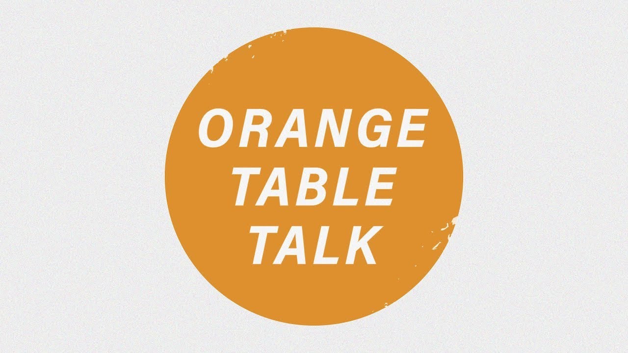 Orange Table Talk - Week 2 - YouTube