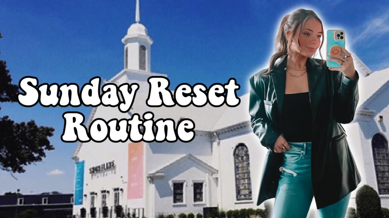 SUNDAY RESET ROUTINE | Church, Cleaning, Doing Laundry & Going To The ...