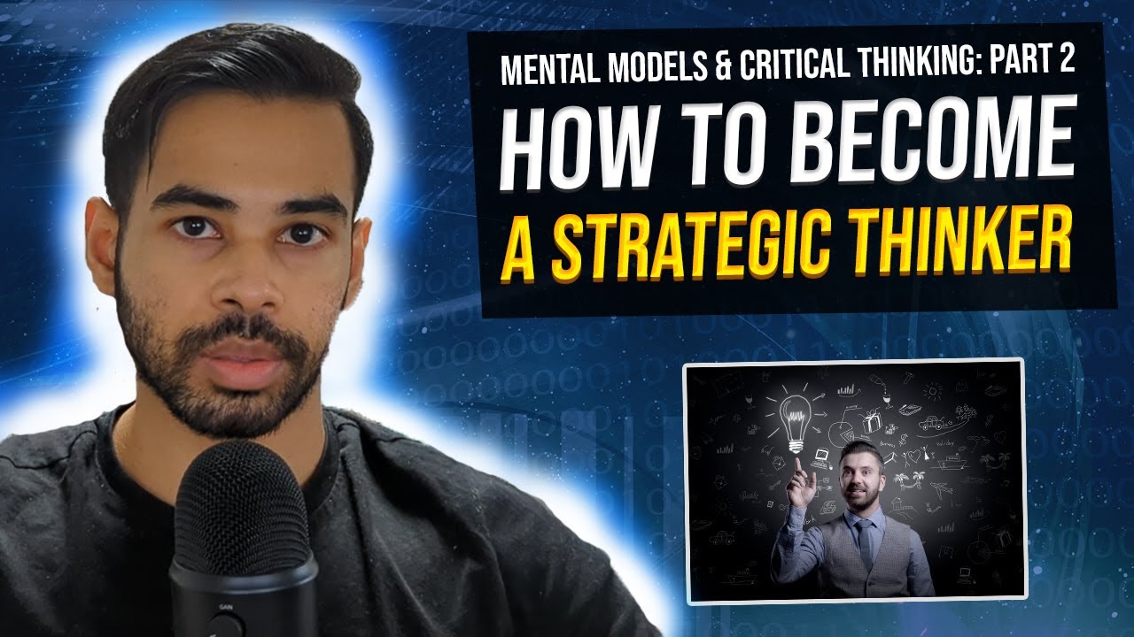 How To Become A Strategic Thinker: Understanding the Limits Of Your ...